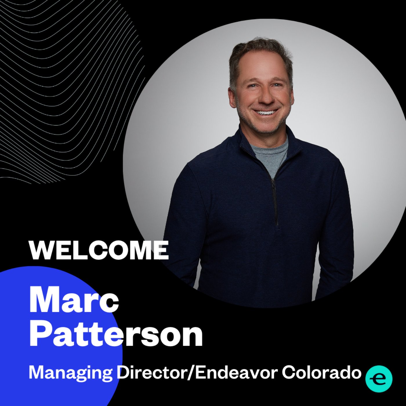 Marc Patterson Joins Endeavor Colorado As Managing Director - Endeavor U.S.